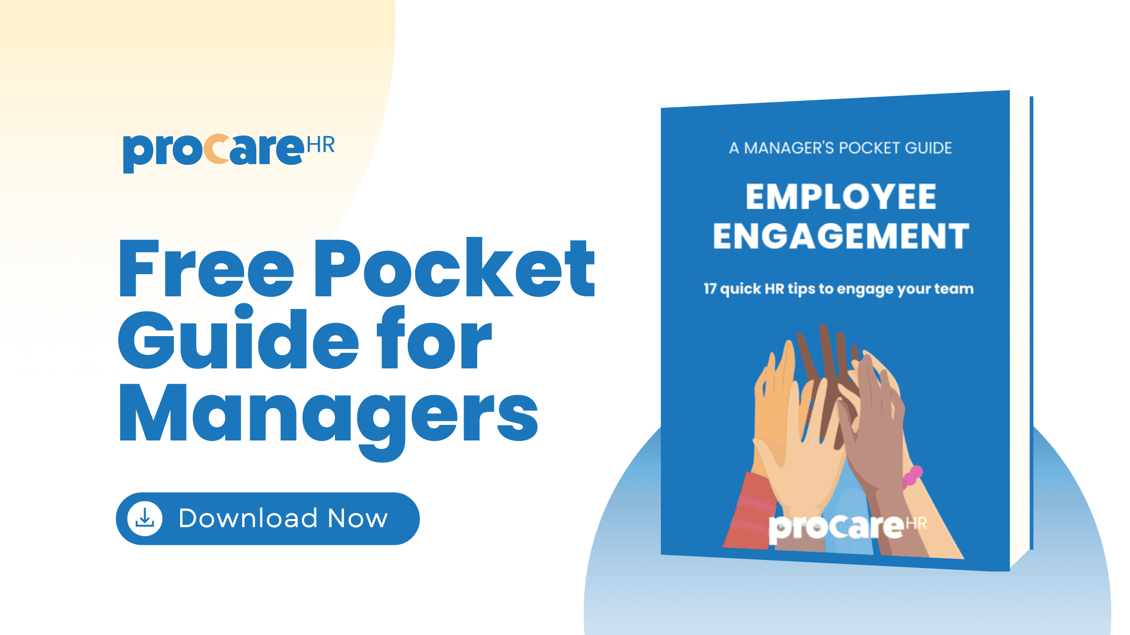 A Manager's Pocket Guide to Employee Engagement - Procare HR