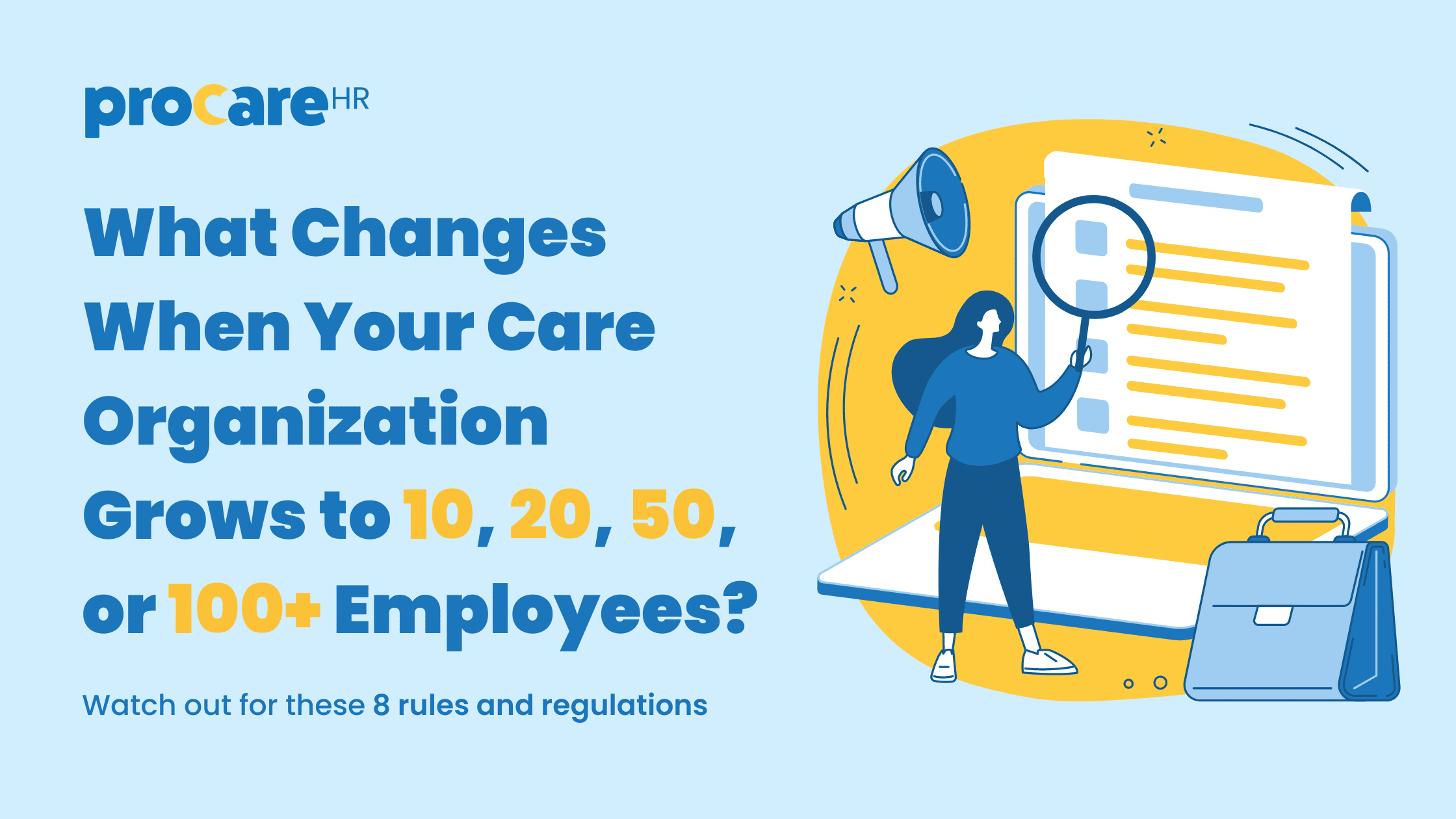 Regulatory Changes When You Have 10, 20, 50, or 100+ Employees